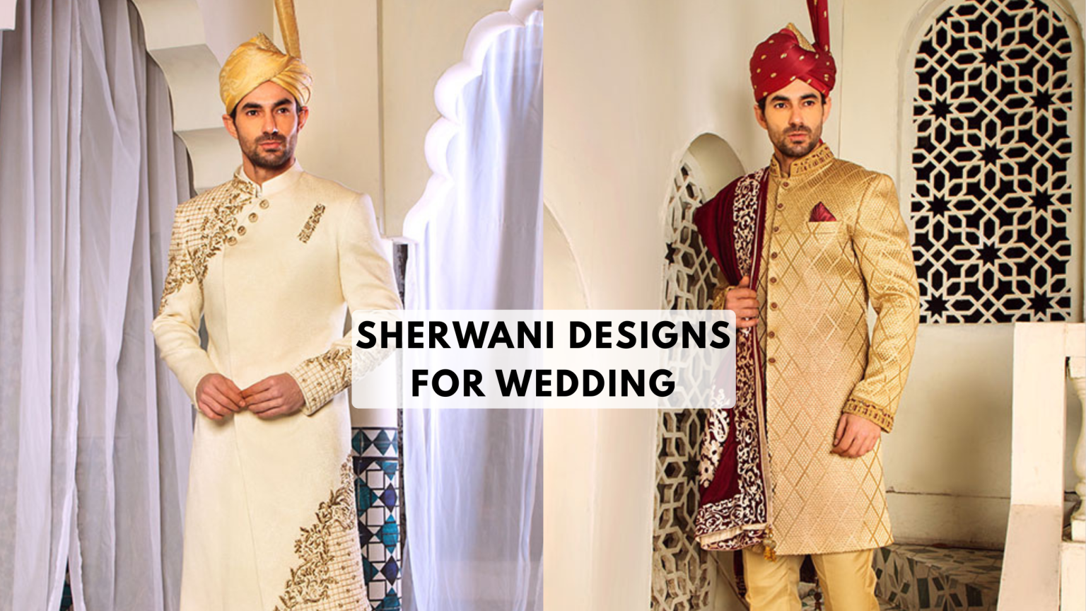 Ideal Sherwani Designs for Wedding with Traditional Touch